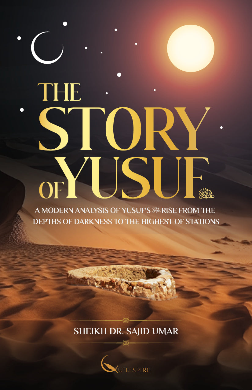 The Story of Yusuf A.S A Modern Analysis of Yusuf Rise from ...