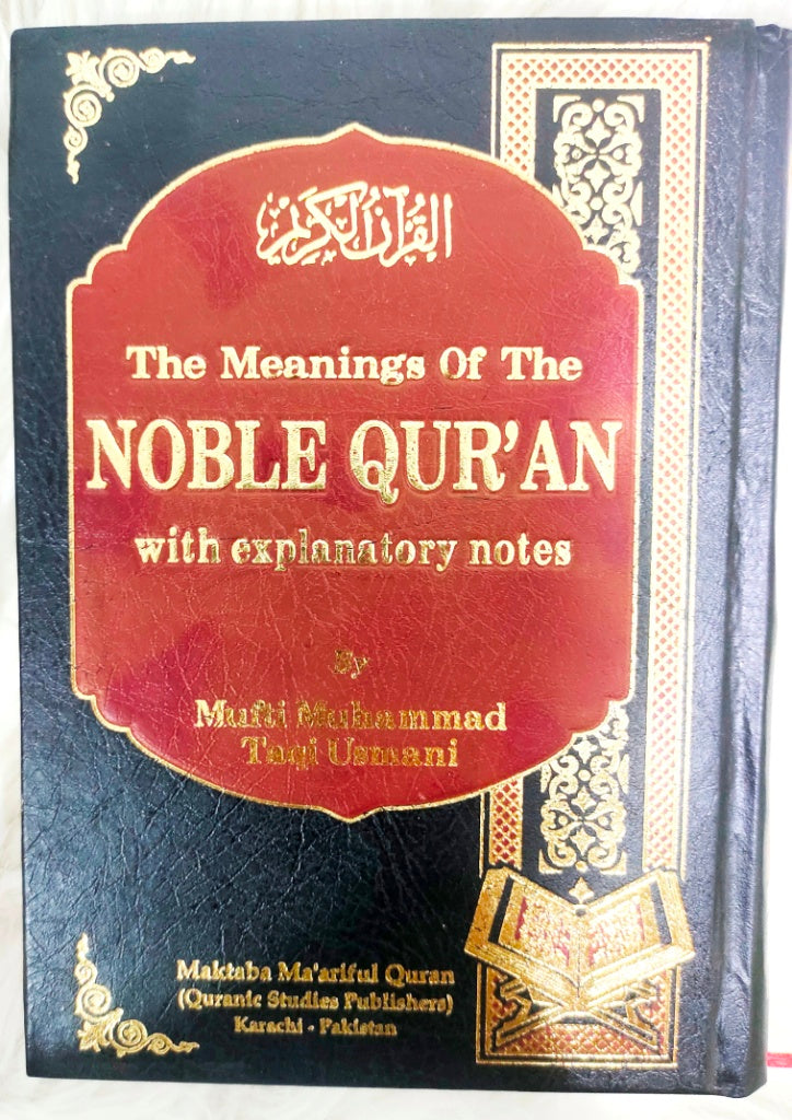 The Meanings of the Noble Qur'an with Explanatory Notes - Mufti M. Taqi ...